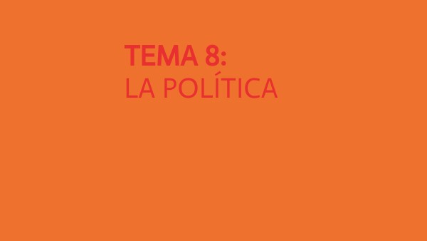 Copia - Tema 8: La Política | Genially