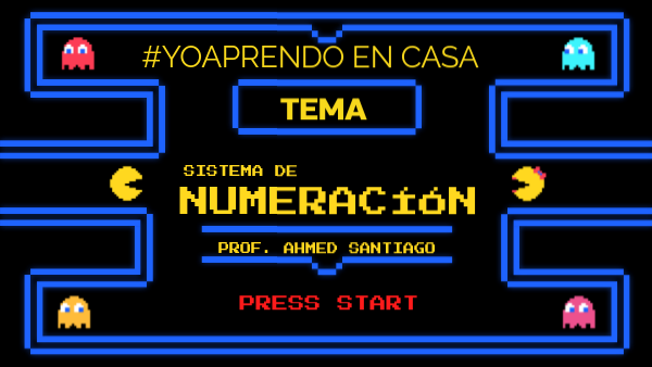 SISTEMA DE NUMERACIÓN | Genially