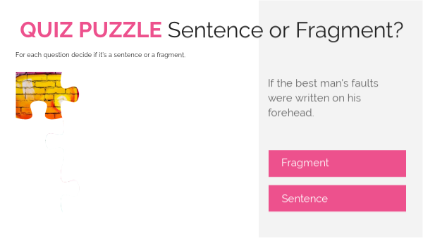 Puzzle Quiz: Sentence Fragments
