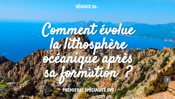 Séance 26 : Comment évolue la lithosphère océanique après sa formation ...