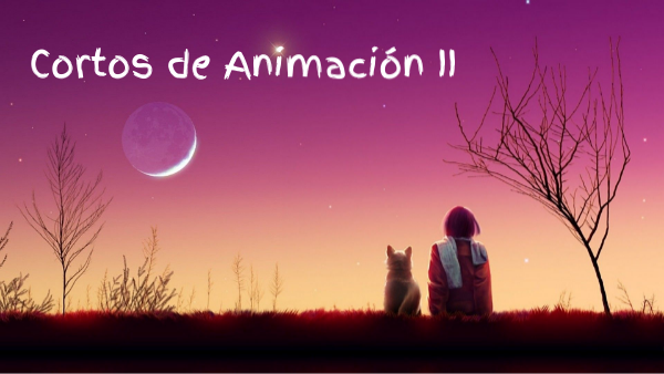 Cortos de Animación II | Genially