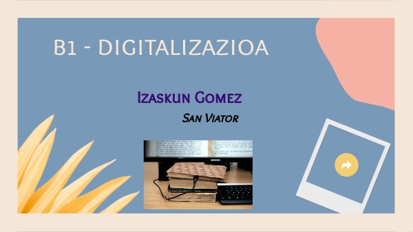 B1 - DIGITALIZAZIOA | Genially