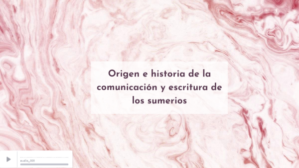 Los sumerios: lengua y literatura | Genially
