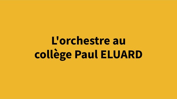 L'orchestre au collège Paul Eluard
