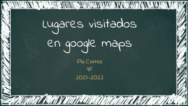 Lugares visitados con google maps