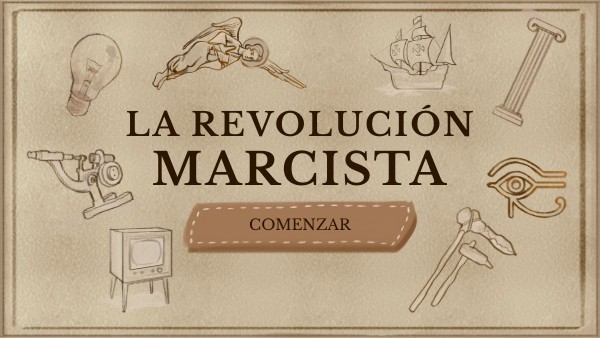 Revolución Marcista | Genially