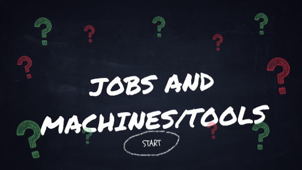 Jobs and machines/tools