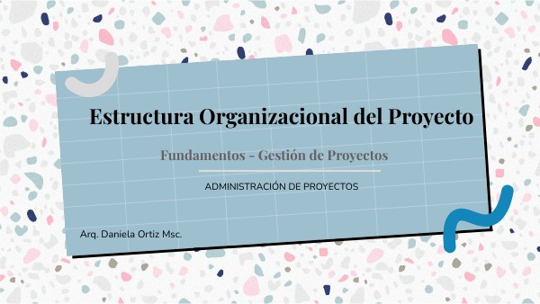ESTRUCTURA ORGANIZACIONAL DEL PROYECTO | Genially