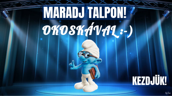 Maradj talpon Okoskával!