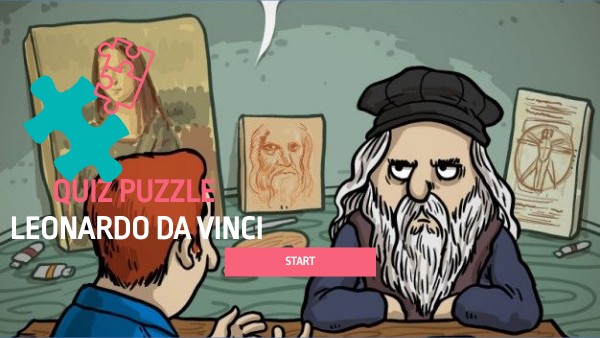 LEONARDO DA VINCI - PUZZLE QUIZ | Genially