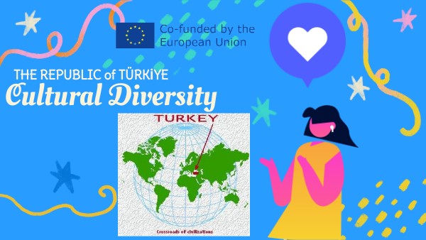 CLIL LESSON FOR cultural diversity(Turkey))