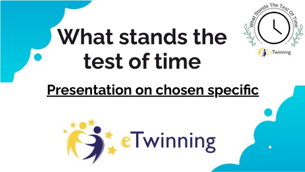 What stands the test of time-Presentation on chosen specific
