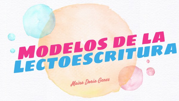 Modelos de Lectoescritura | Genially