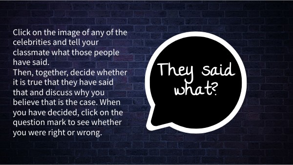 They said what?