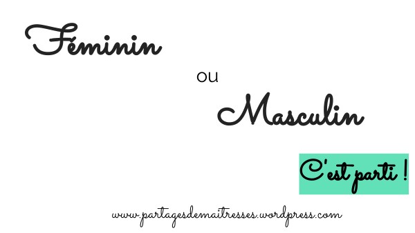 Féminin ou Masculin