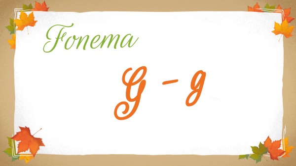 FONEMA G | Genially