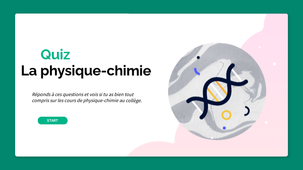 La physique-chimie | Genially