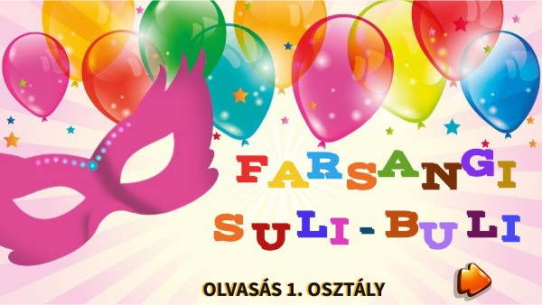 Farsangi suli-buli- olvasás 1. osztály | Genially