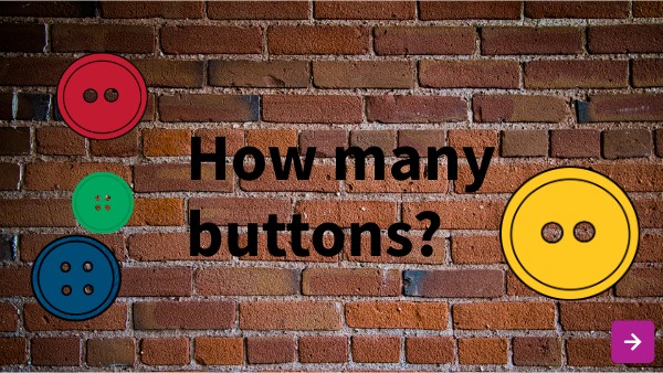 HOW MANY BUTTONS | Genially