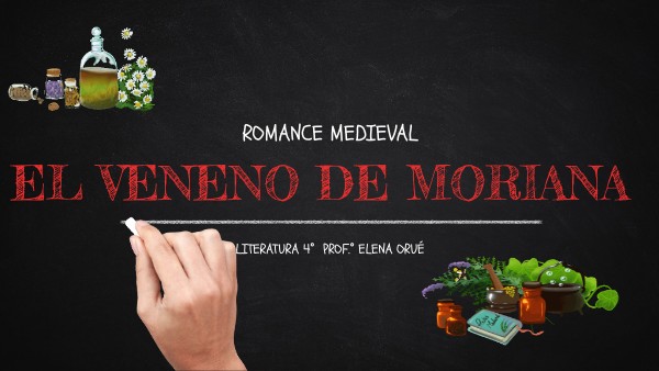 ROMANCE DEL VENENO DE MORIANA | Genially