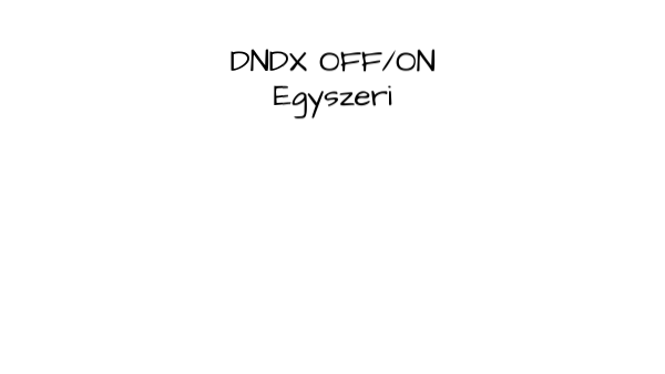 DNDX OFF/ON Egyszeri / S'cape