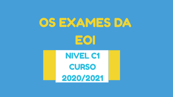 Exames EOI 2020/2021 | Genially