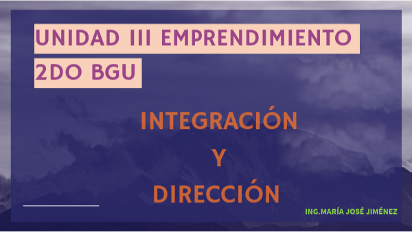 2DO BGU EMPRENDIMIENTO INTEGRACIÓN Y DIRECCIÓN | Genially