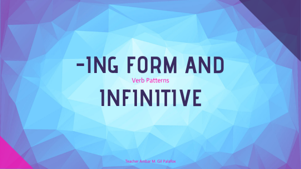 -ING FORM AND INFINITIVE | Genially