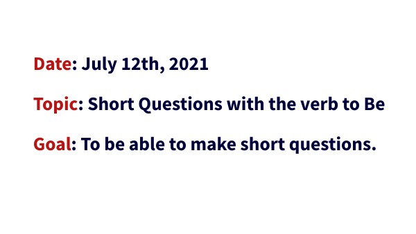 SHORT QUESTIONS WITH VERB TO BE | Genially