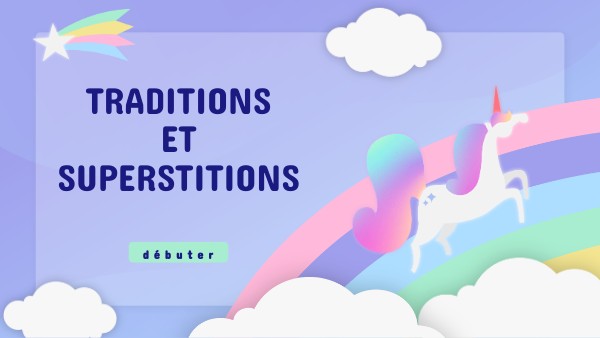 2022-Traditions et superstitions | Genially