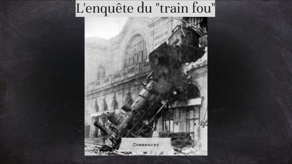 L'enquête du "train fou" Expert | Genially