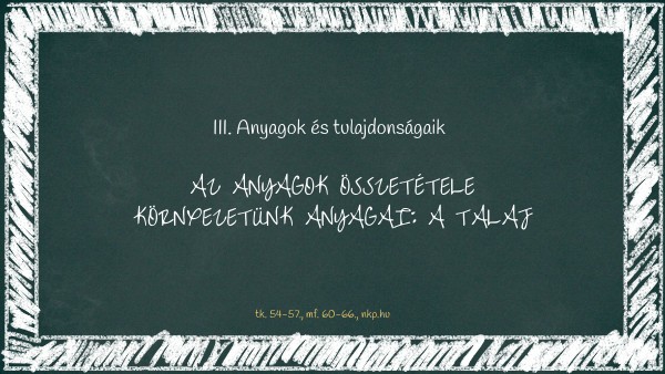 Anyagok összetétele, Környezetünk anyagai: a talaj | Genially