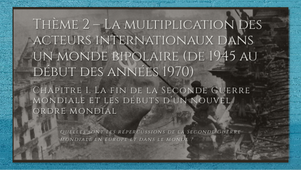 Thème 2 histoire Chapitre 1 La fin de la Seconde guerre mondiale ... | Genially