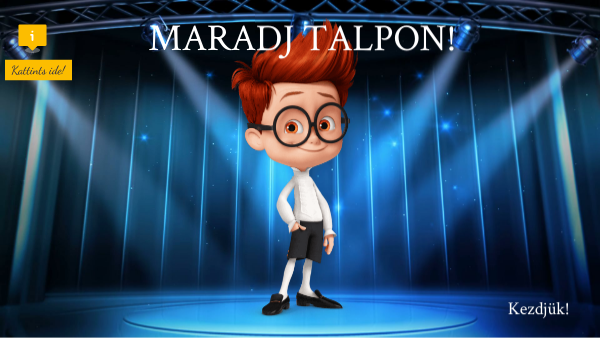 Maradj talpon! | Genially