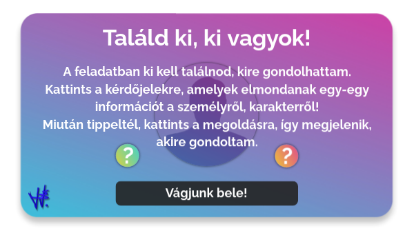 Találd ki, hogy ki vagyok! | Genially