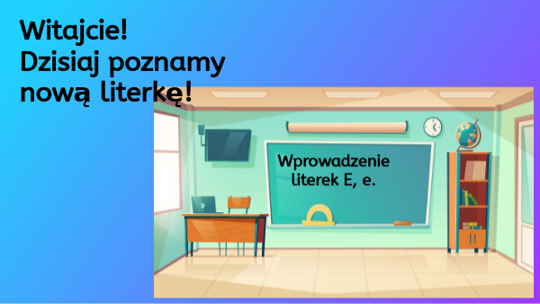 literka e, E | Genially