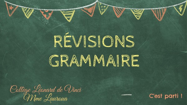 Révisions grammaire - Mme Lauroua | Genially