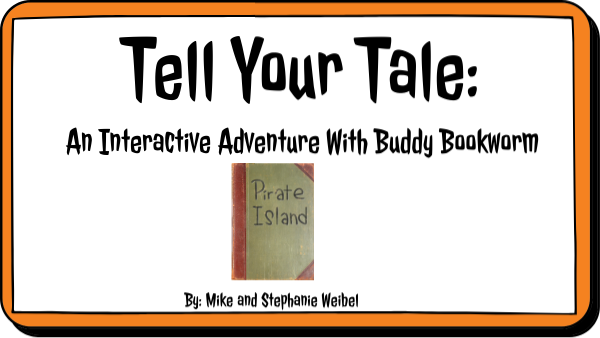 Tell Your Tale: An Interactive Adventure With Buddy Bookworm | Genially