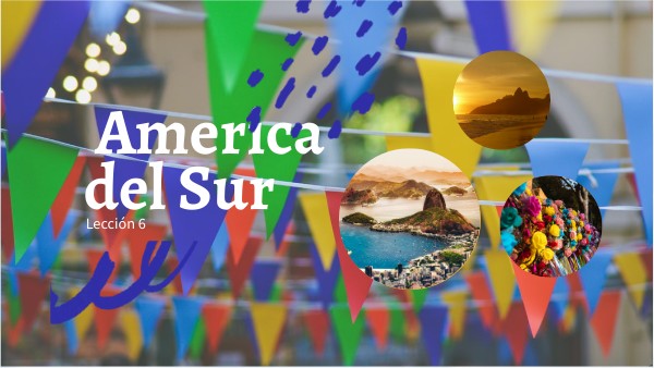 South America: Lesson 6