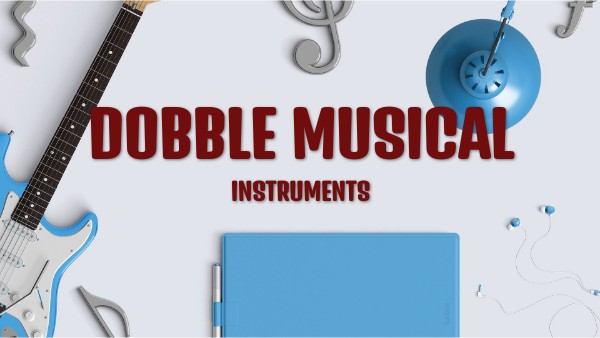 DOBBLE INSTRUMENTS | Genially