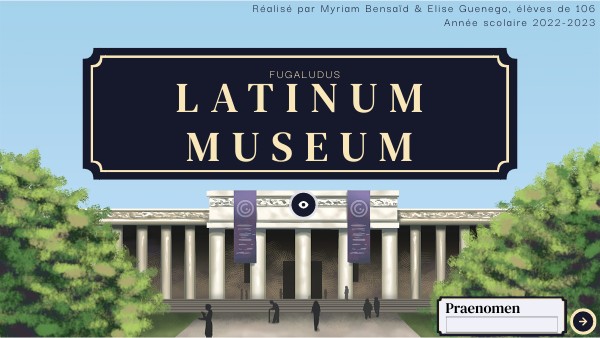 ESCAPE GAME LATINUM MUSEUM | Genially