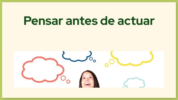 Módulo 1: 01 Pensar antes de actuar | Genially
