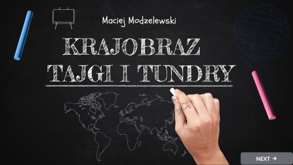 KRAJOBRAZ TAJGI I TUNDRY - Maciej Modzelewski 5d | Genially