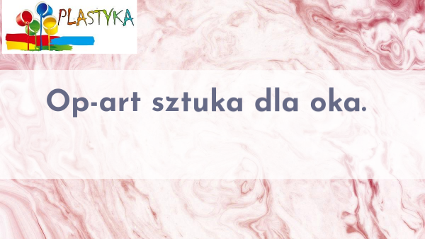 Op-art sztuka dla oka kl 7 | Genially