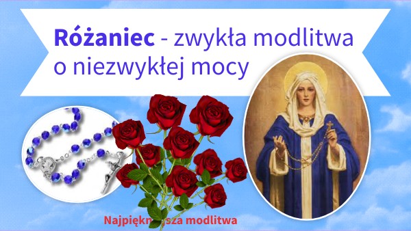 Różaniec - zwykła modlitwa o niezwykłej mocy | Genially