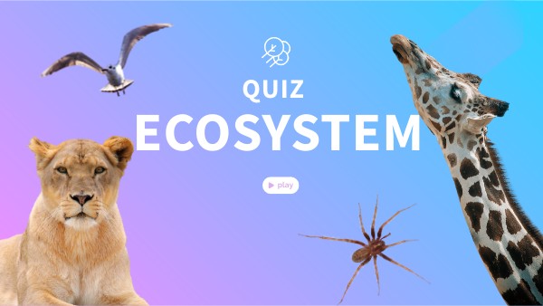 Ecosystems | Genially