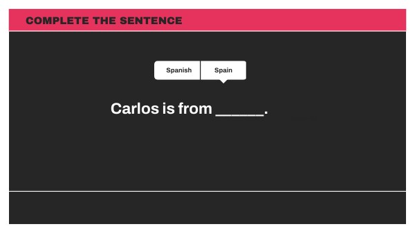 COMPLETE THE SENTENCE