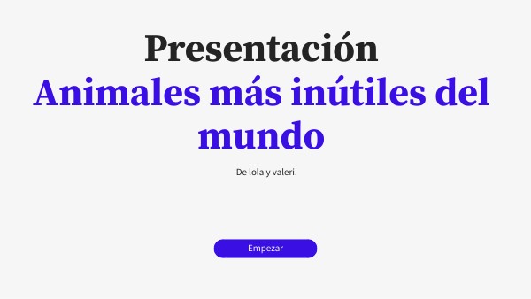 animales mas inutiles | Genially