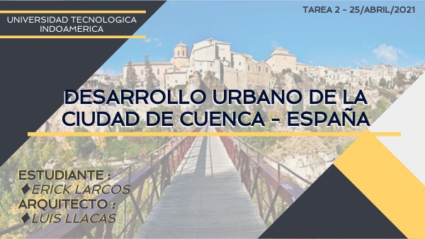 DESARROLLO URBANO DE LA CIUDAD DE CUENCA - ESPAÑA - FDU | Genially