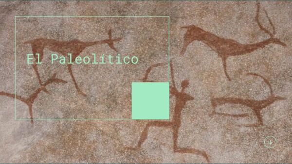 PALEOLÍTICO | Genially
